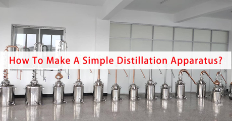 Small Distilling Equipment- How To Make A Simple Distillation Apparatus ...